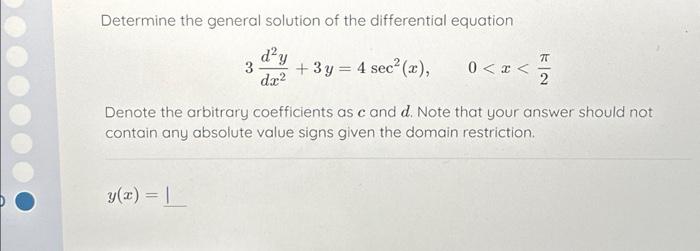 Solved Determine the general solution of the differential | Chegg.com