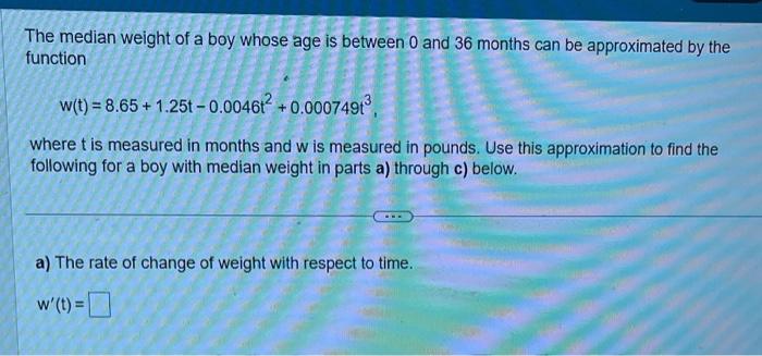 Solved The median weight of a boy whose age is between 0 and | Chegg.com