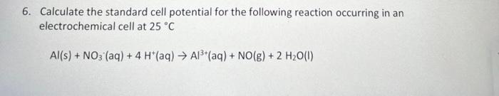 Solved 6. Calculate the standard cell potential for the | Chegg.com