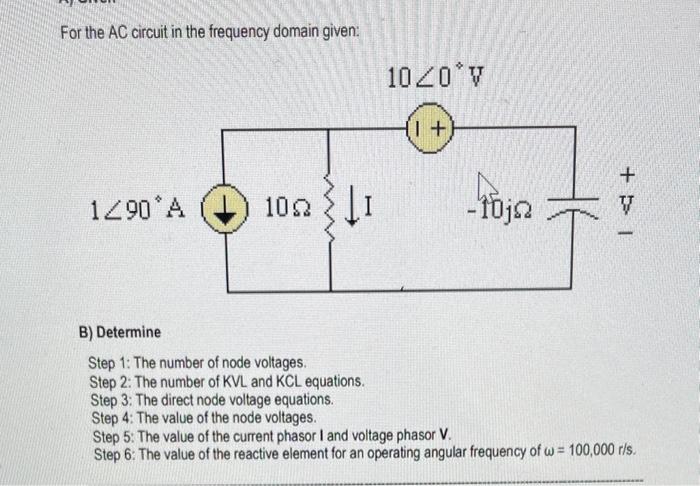 Solved For the AC circuit in the frequency domain given: B) | Chegg.com