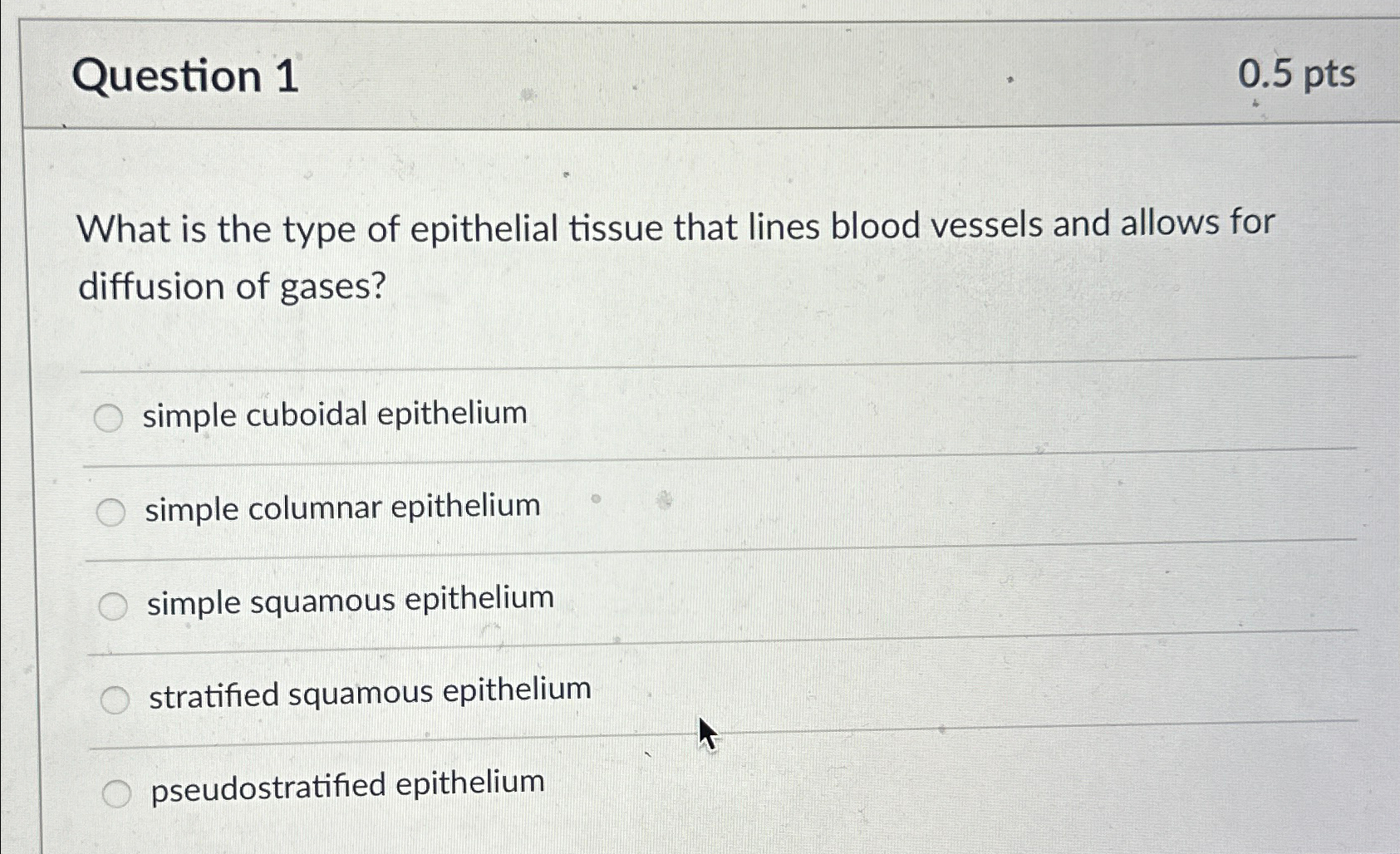 Solved Question 10.5ptsWhat is the type of epithelial tissue | Chegg.com