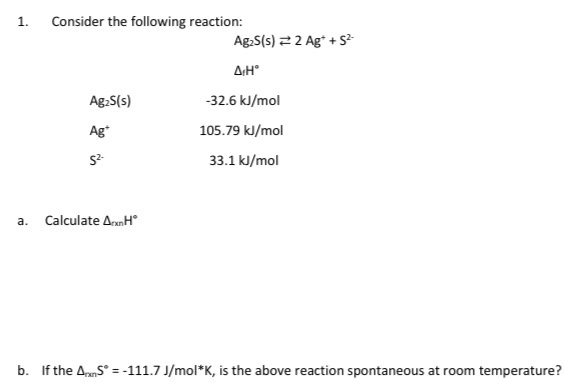 Solved 1. Consider the following reaction: Ag2S(s) = 2 Ag+ | Chegg.com