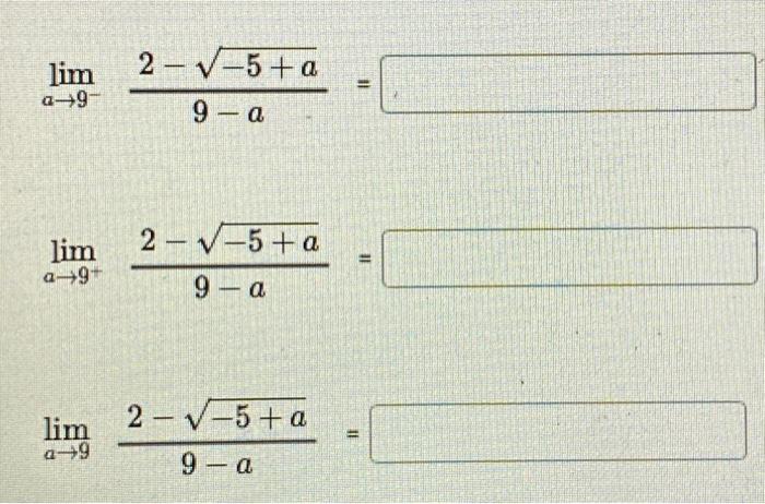 Solved lima→99−a2−−5+a= | Chegg.com