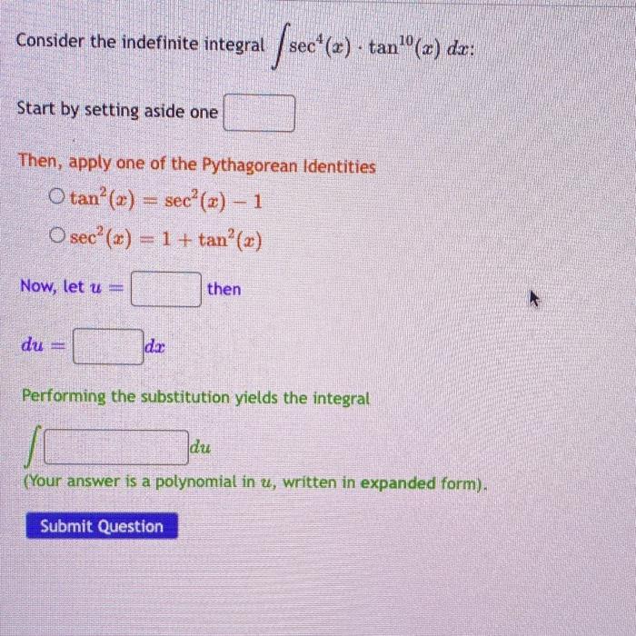 Solved Consider the indefinite integral ∫sec4(x)⋅tan10(x)dx | Chegg.com