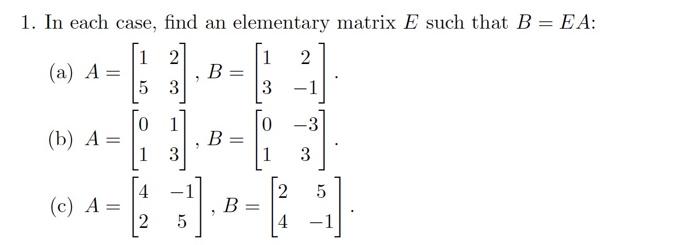 Solved 1. In each case, find an elementary matrix E such | Chegg.com