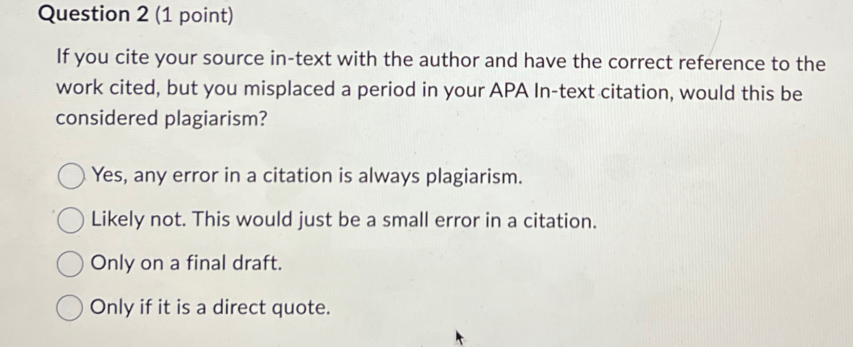 Solved Question 2 (1 ﻿point)If you cite your source in-text | Chegg.com