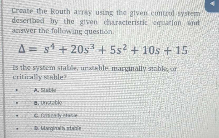 Solved Create the Routh array using the given control system | Chegg.com