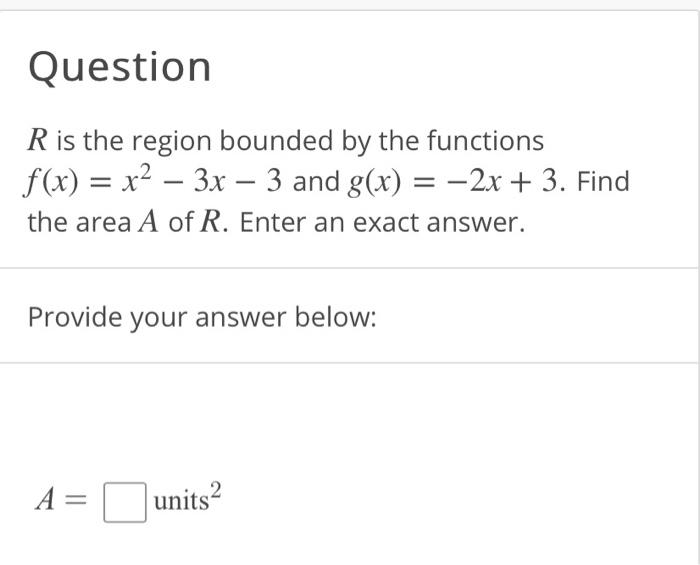 Solved Question R is the region bounded by the functions | Chegg.com