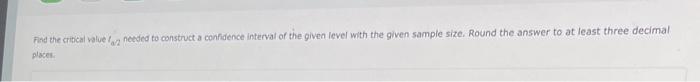 Solved Find the critical value fa2 needed to construct a | Chegg.com