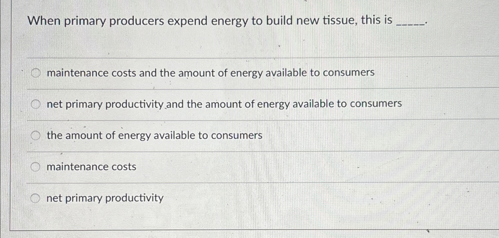 Solved When primary producers expend energy to build new | Chegg.com