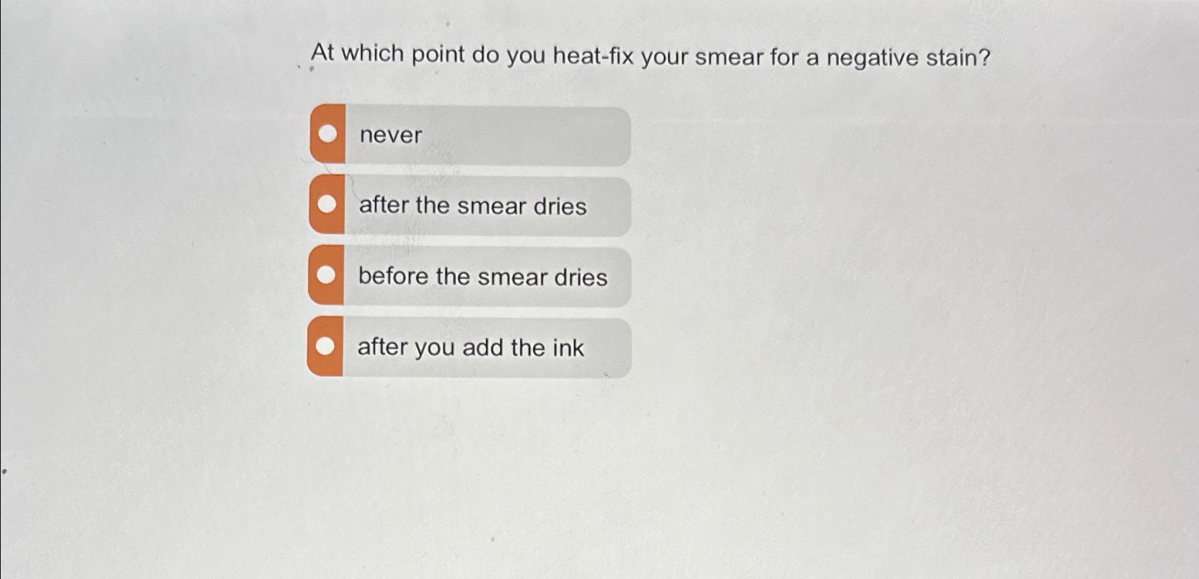 Solved At which point do you heat-fix your smear for a | Chegg.com