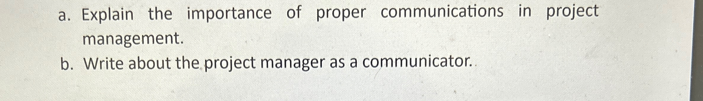 Solved a. ﻿Explain the importance of proper communications | Chegg.com