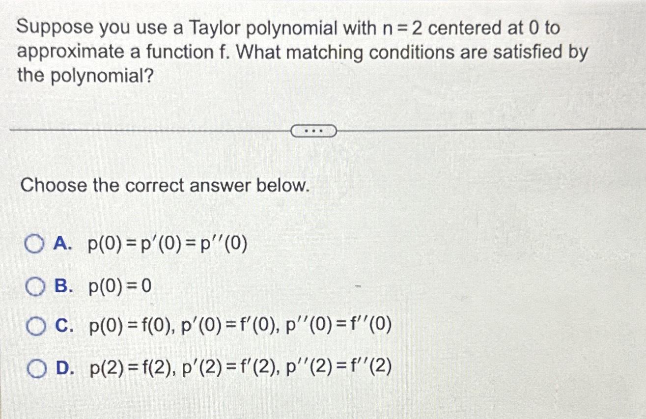 Solved Suppose you use a Taylor polynomial with n=2 | Chegg.com
