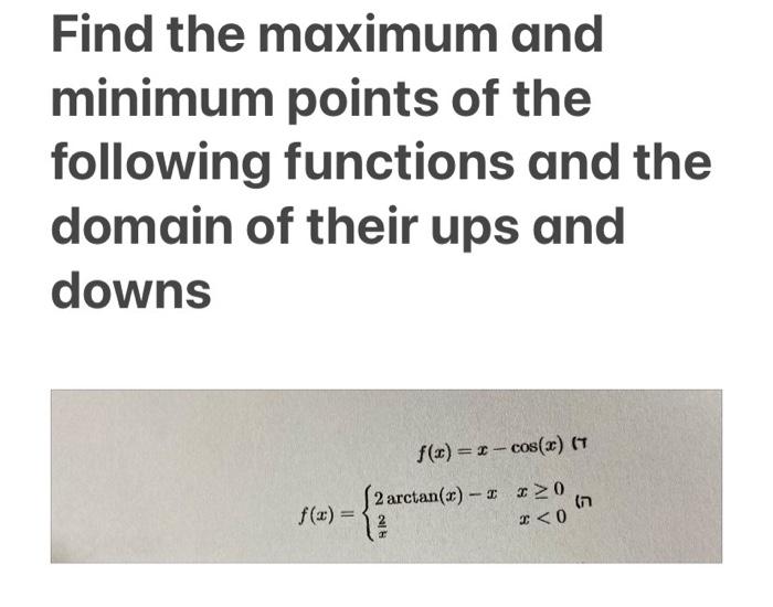 Solved Find the maximum and minimum points of the following | Chegg.com
