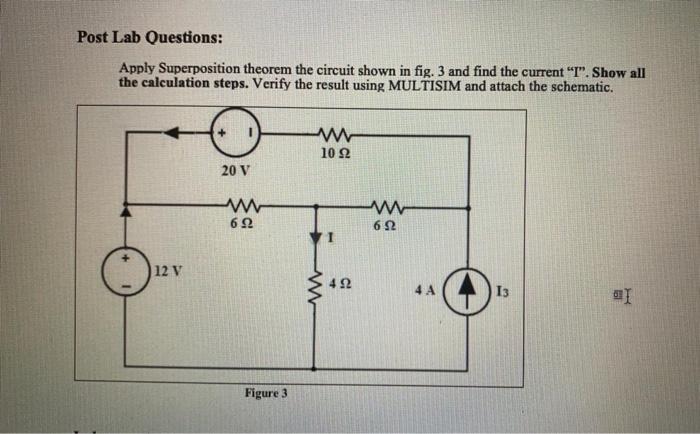 Solved Post Lab Questions: Apply Superposition theorem the | Chegg.com