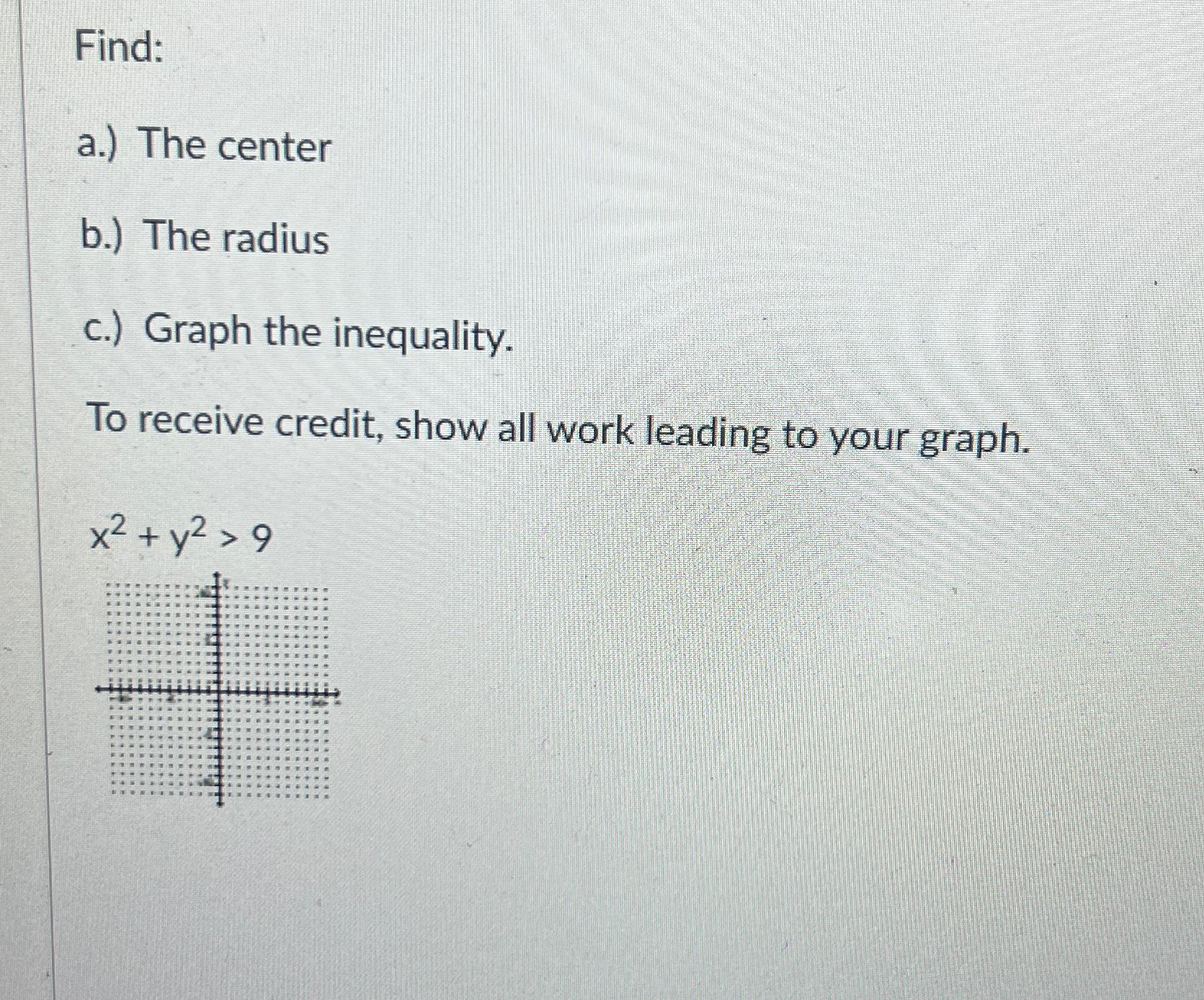 Solved Find:a.) ﻿The centerb.) ﻿The radiusc.) ﻿Graph the | Chegg.com