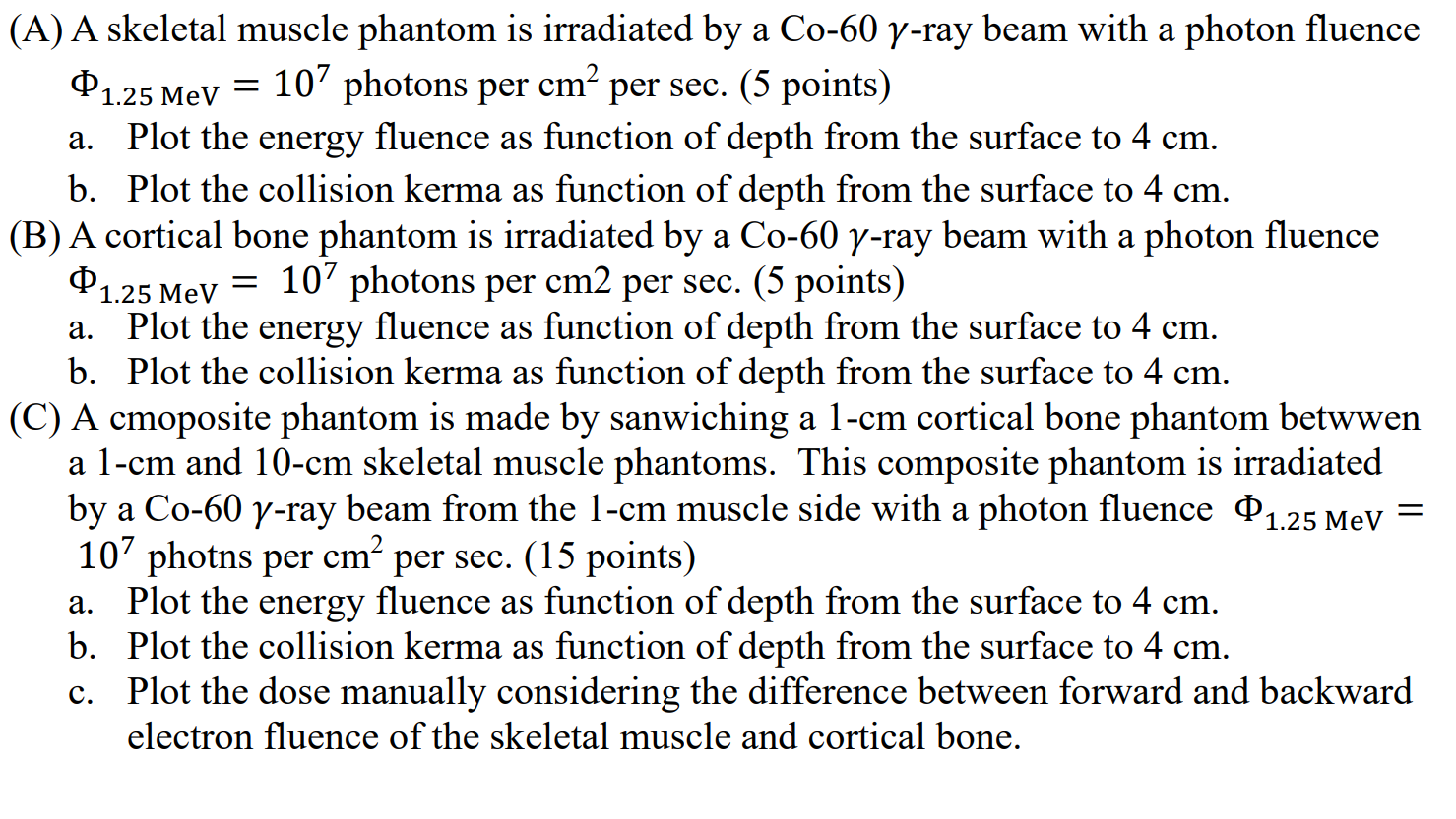 Solved (A) ﻿A skeletal muscle phantom is ﻿irradiated | Chegg.com