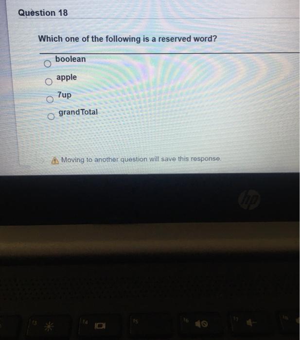 Solved Question 18 Which one of the following is a reserved | Chegg.com