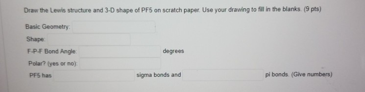 Solved Draw the Lewis structure and 3-D shape of PF5 on | Chegg.com
