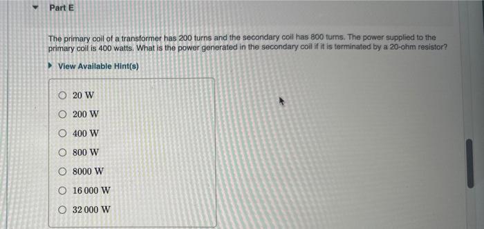 Solved The primary coil of a transformer has 200 turns and | Chegg.com