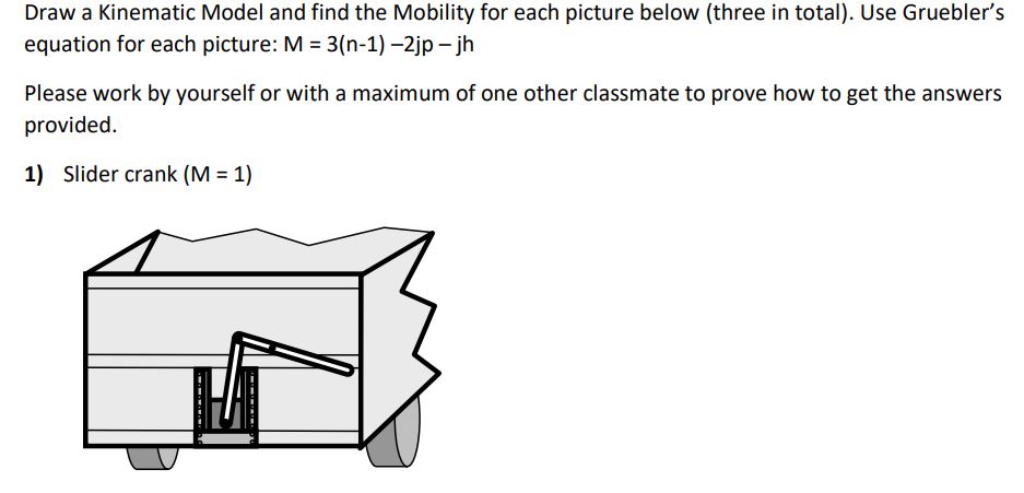 Solved Draw a Kinematic Model and find the Mobility for each | Chegg.com