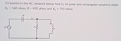 Solved (10 ﻿points) ﻿In the AC ﻿network below find ZT (in | Chegg.com