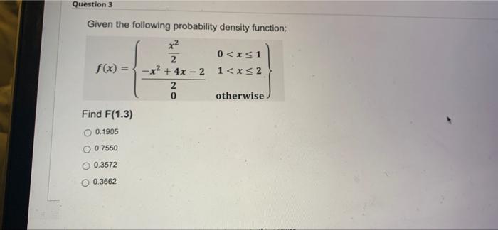 Solved Question 3 Given the following probability density | Chegg.com