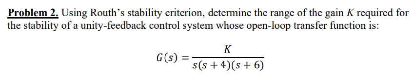 Solved Problem 2. ﻿Using Routh's stability criterion, | Chegg.com