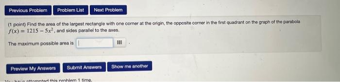 Solved (1 point) Find the area of the largest rectangle with | Chegg.com