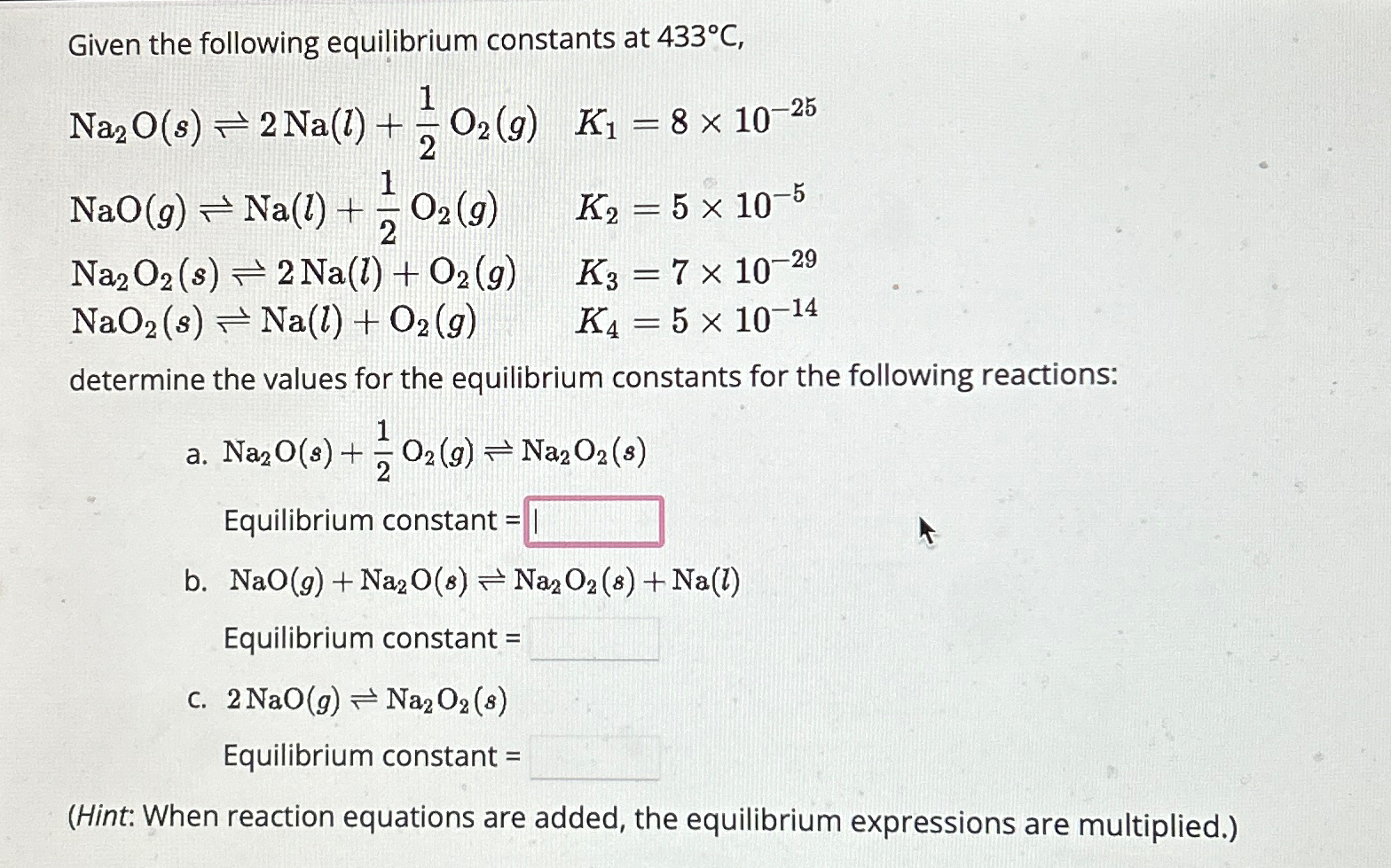 Solved Given the following equilibrium constants at | Chegg.com