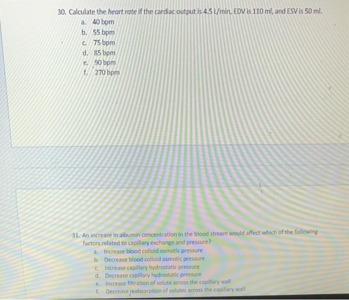 Solved 30. Calculate the heart rate if the cardiac output is | Chegg.com