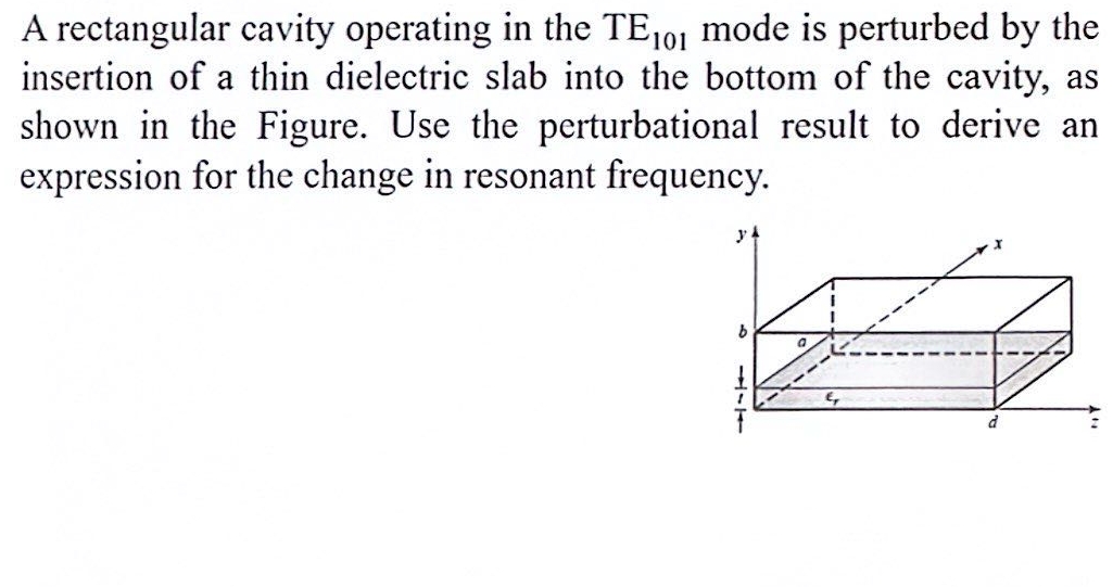 Solved A rectangular cavity operating in the TE101 ﻿mode is | Chegg.com