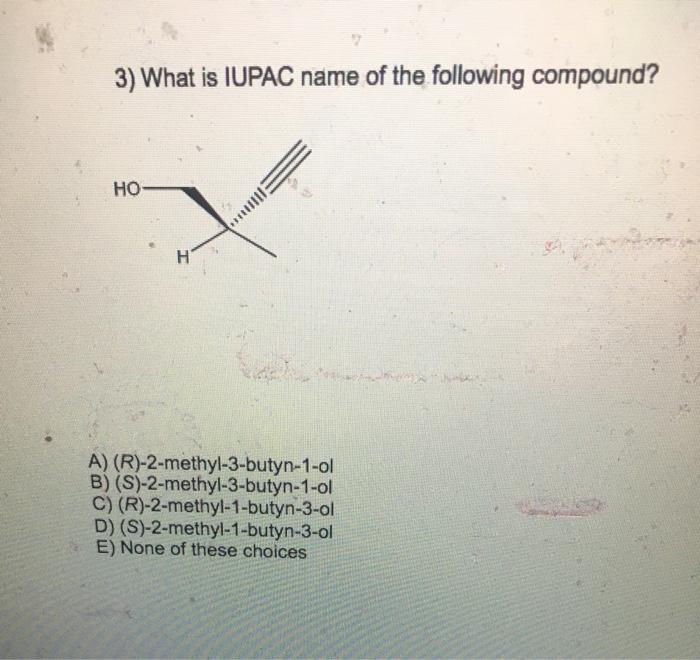 Solved 3) What is IUPAC name of the following compound? HO H | Chegg.com