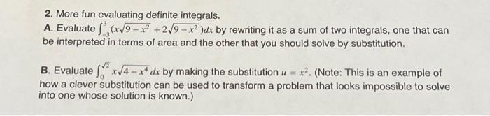 Solved 2. More fun evaluating definite integrals. A. | Chegg.com