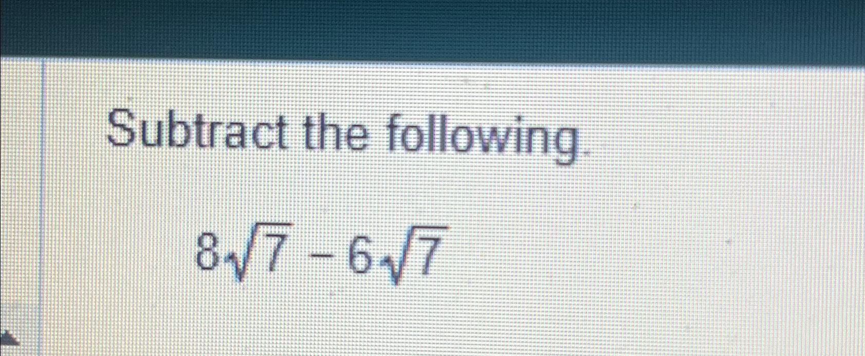 Solved Subtract the following.872-672 | Chegg.com