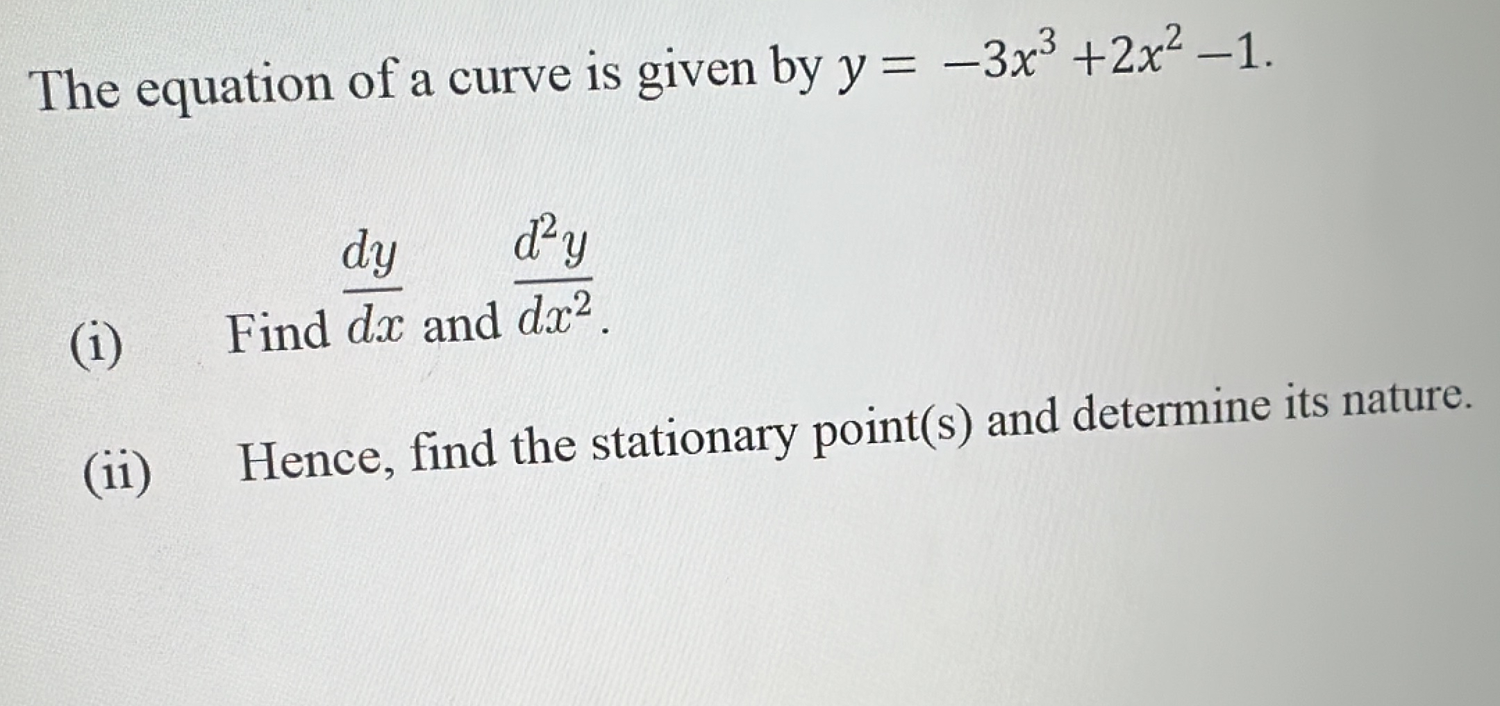 Solved The equation of a curve is given by y=-3x3+2x2-1.(i) | Chegg.com