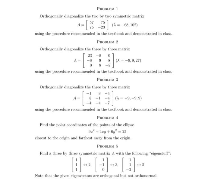 Solved Orthogonally diagonalize the two by two symmetric | Chegg.com