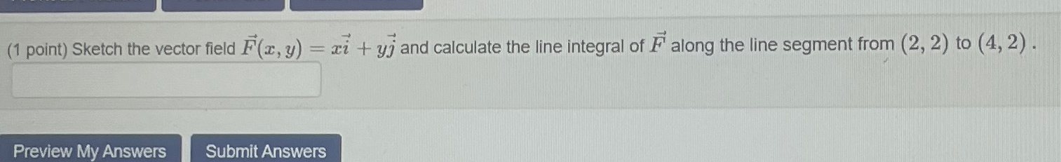 Solved (1 ﻿point) ﻿Sketch the vector field | Chegg.com