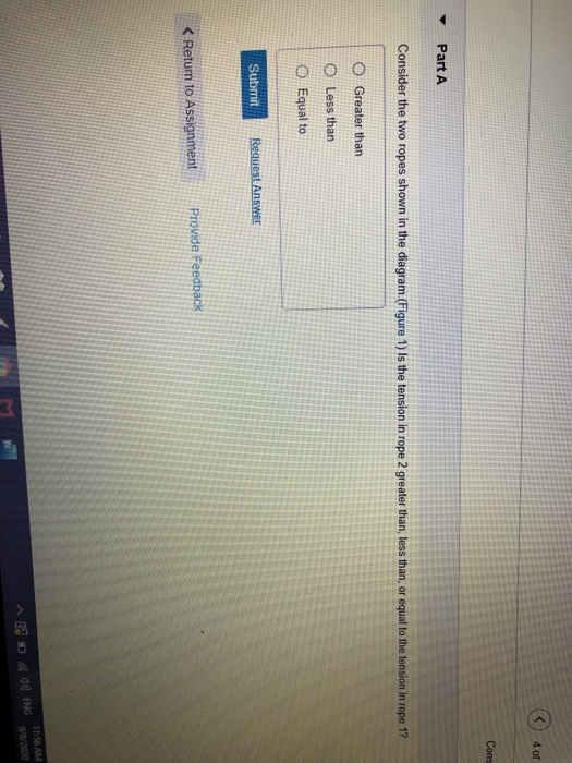 Solved 4 of Cons Part A Consider the two ropes shown in the | Chegg.com