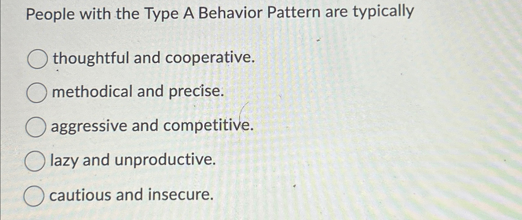Solved People with the Type A Behavior Pattern are | Chegg.com