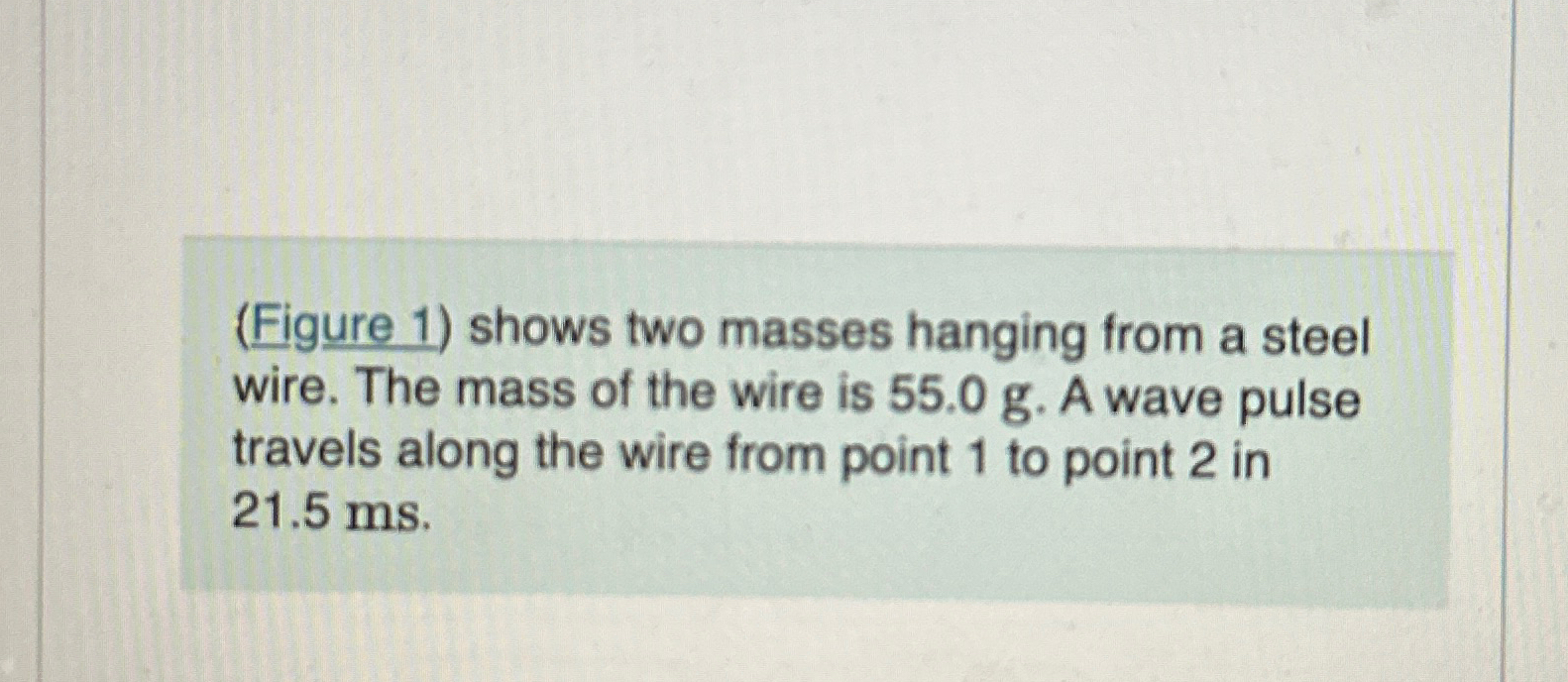 Solved (Figure 1) ﻿shows two masses hanging from a steel | Chegg.com