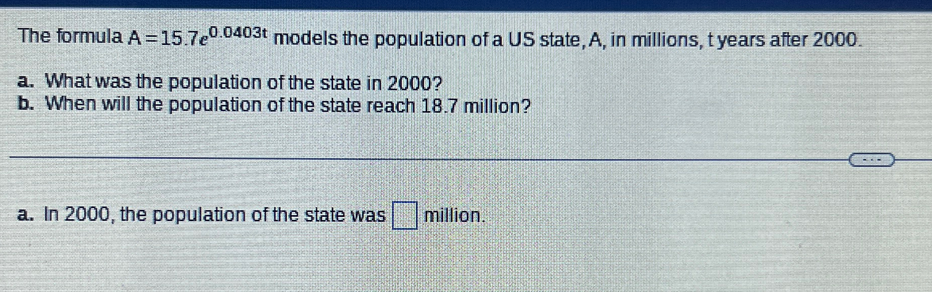 Solved The formula A=15.7e0.0403t ﻿models the population of | Chegg.com