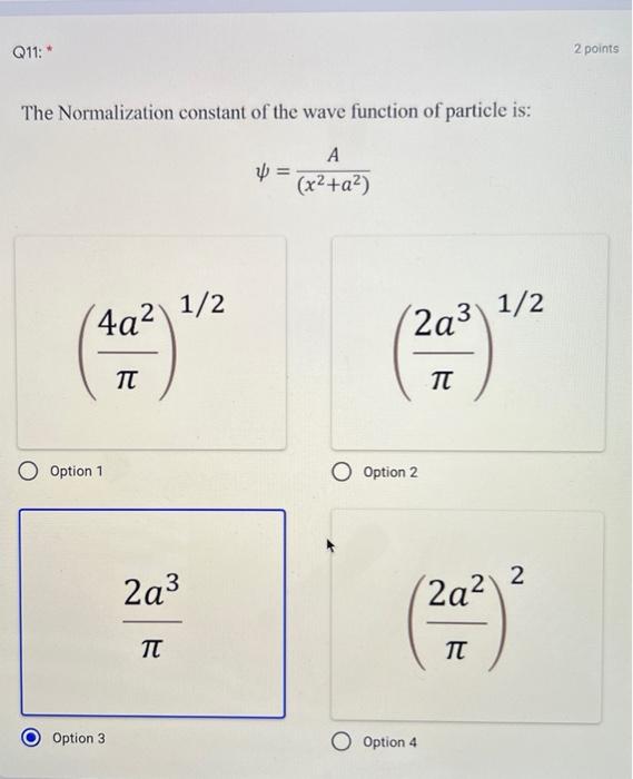 Solved Q11:* 2 points The Normalization constant of the wave | Chegg.com