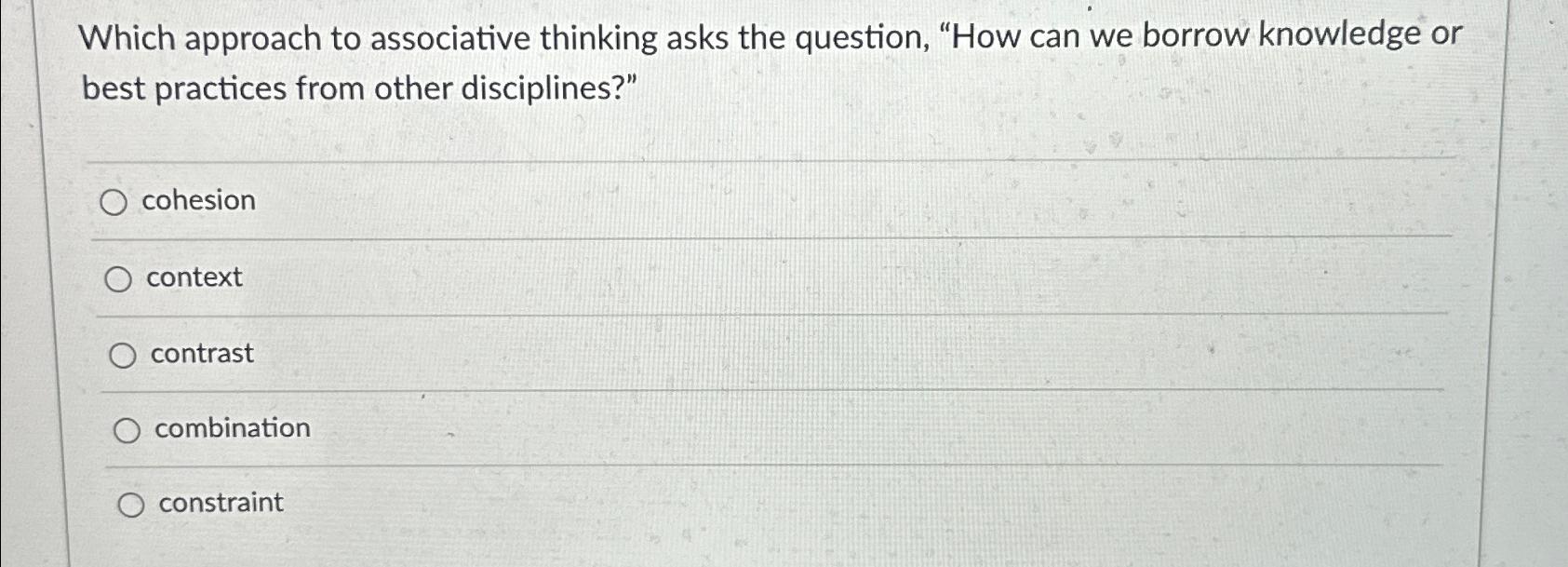 Solved Which approach to associative thinking asks the | Chegg.com