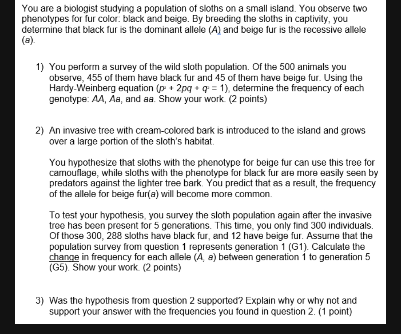 Solved You are a biologist studying a population of sloths | Chegg.com
