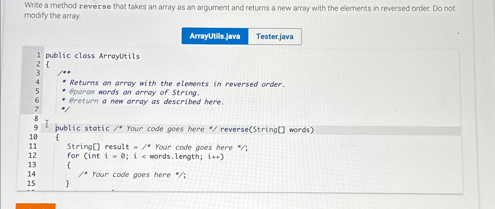 Write a method reverse that takes an array as an | Chegg.com