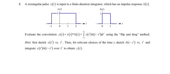 Solved A rectangular pulse x(t) is input to a | Chegg.com