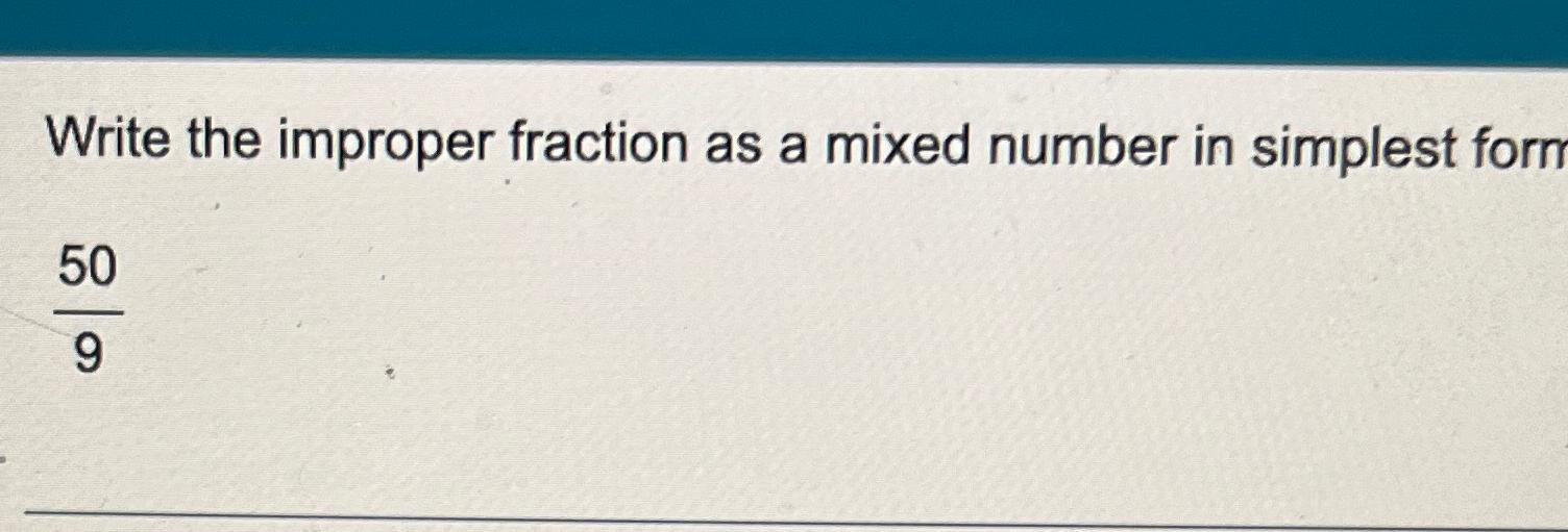 Solved Write the improper fraction as a mixed number in | Chegg.com