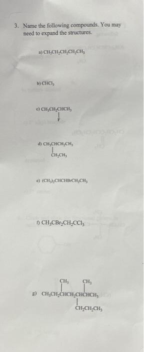 Solved 3. Name the following compounds. You may need to | Chegg.com