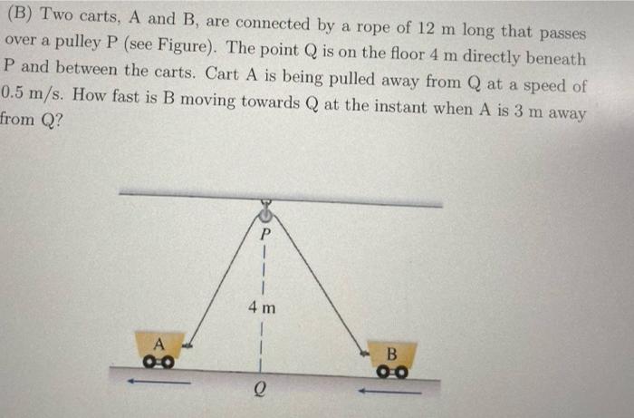 Solved (B) Two carts, A and B, are connected by a rope of 12 | Chegg.com